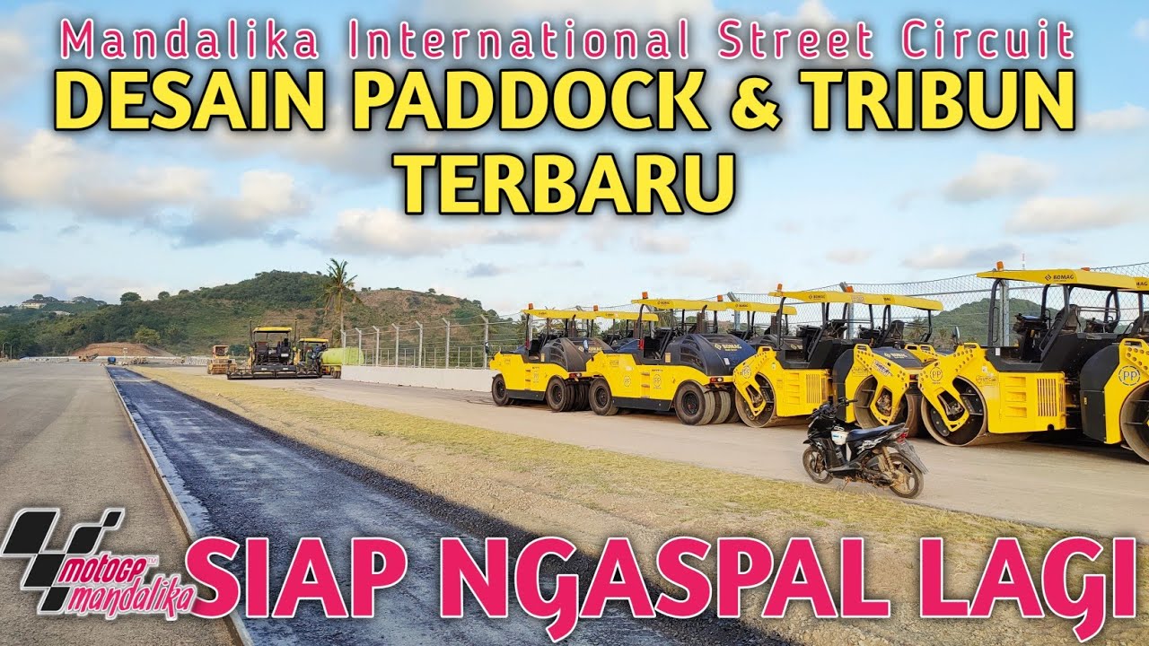 Ngaspal Lagi Desain Paddock & Tribun Sirkuit motogp mandalika 30 Mei ...