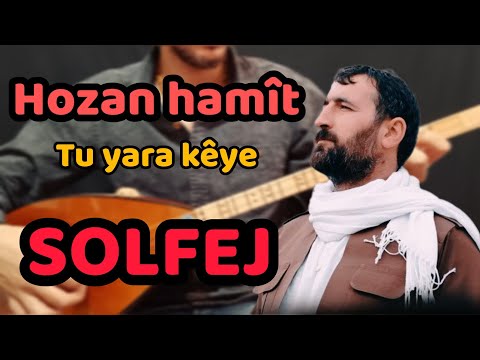 hozan hamit-tu yara keye-saz solfej-sinamoradi