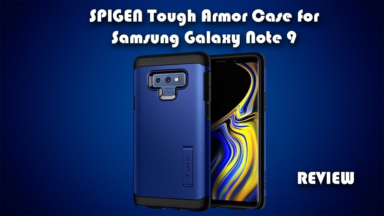Spigen Tough Armor Case for Samsung Galaxy Note 9 Review - YouTube