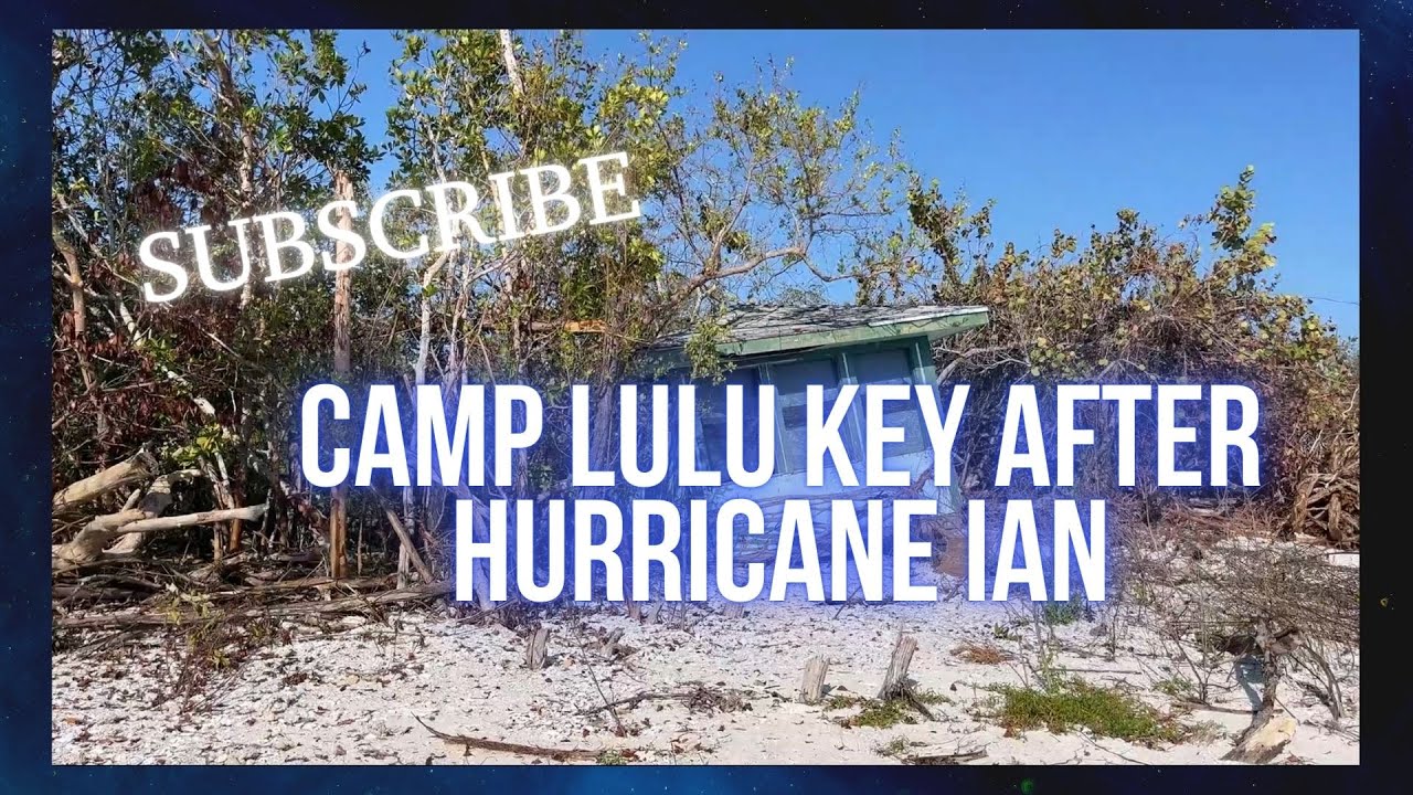 Camp Lulu Key After Hurricane Ian in the Ten Thousand Islands ...
