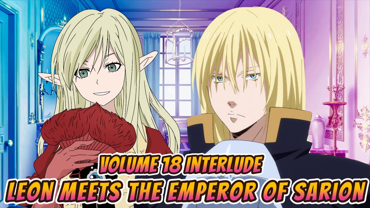 Leon goes to meet The Emperor of Sarion Elmesia | Tensura LN V18 ...