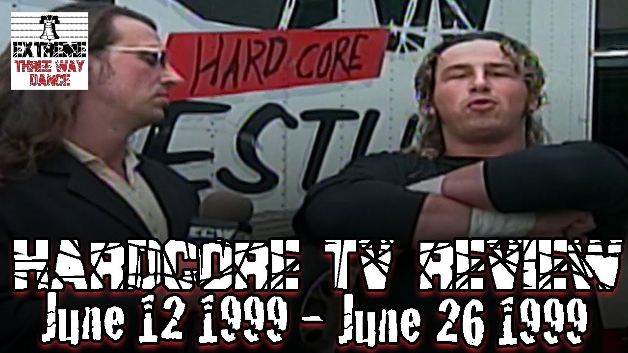 ECW HARDCORE TELEVISION - JUNE 1999 - EXTREME CHAMPIONSHIP WRESTLING ...