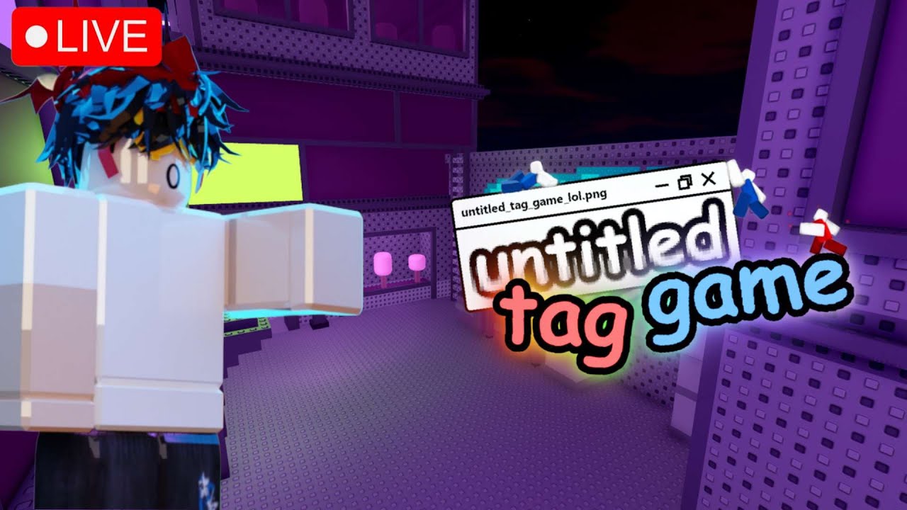 PLAYING UNTITLED TAG GAME LIVE🔴 - YouTube
