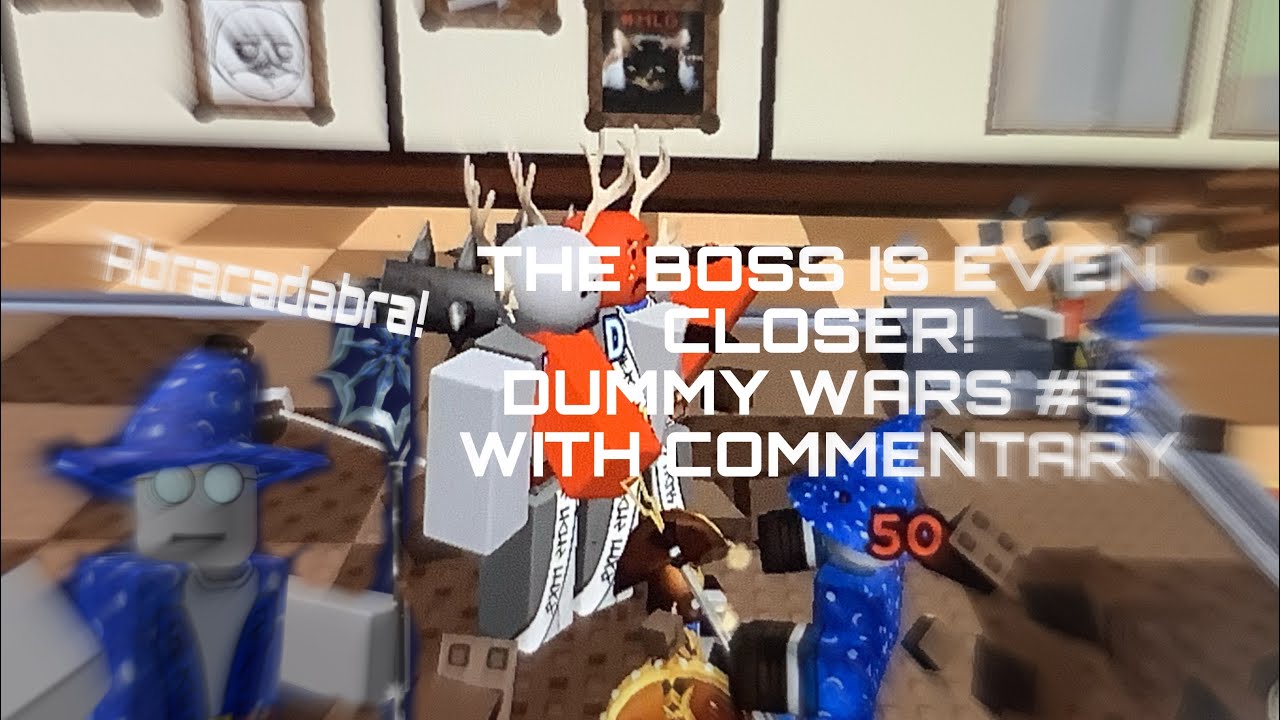 The Boss is Even Closer! (Dummy Wars) #5 - YouTube