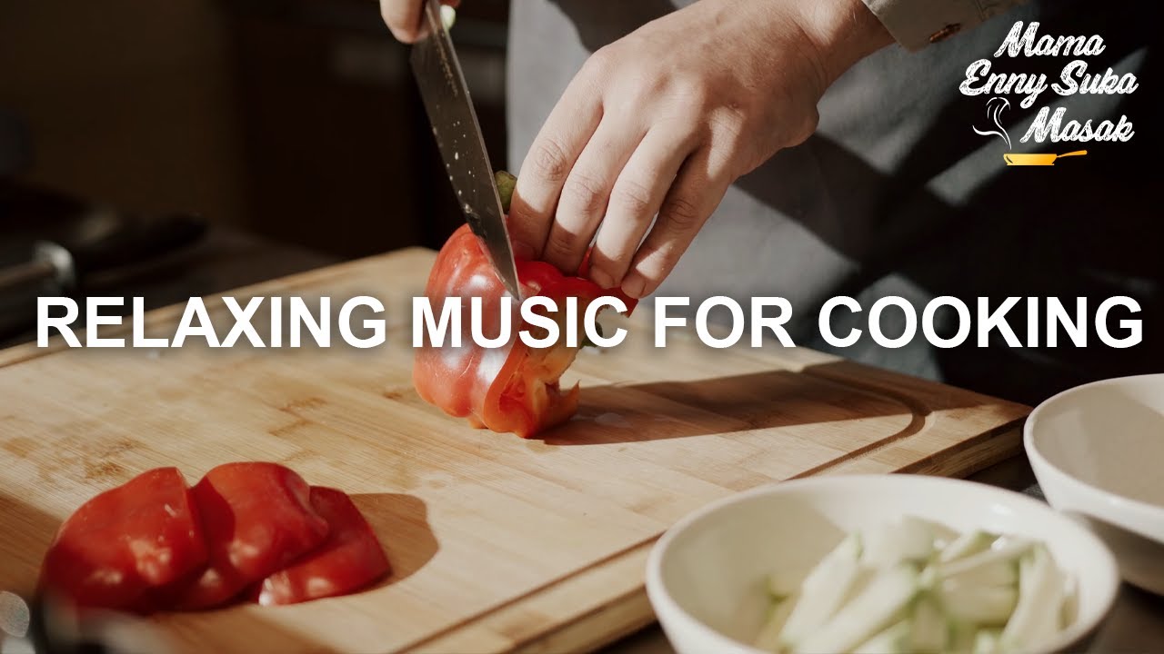 Relaxing Music For Cooking - YouTube