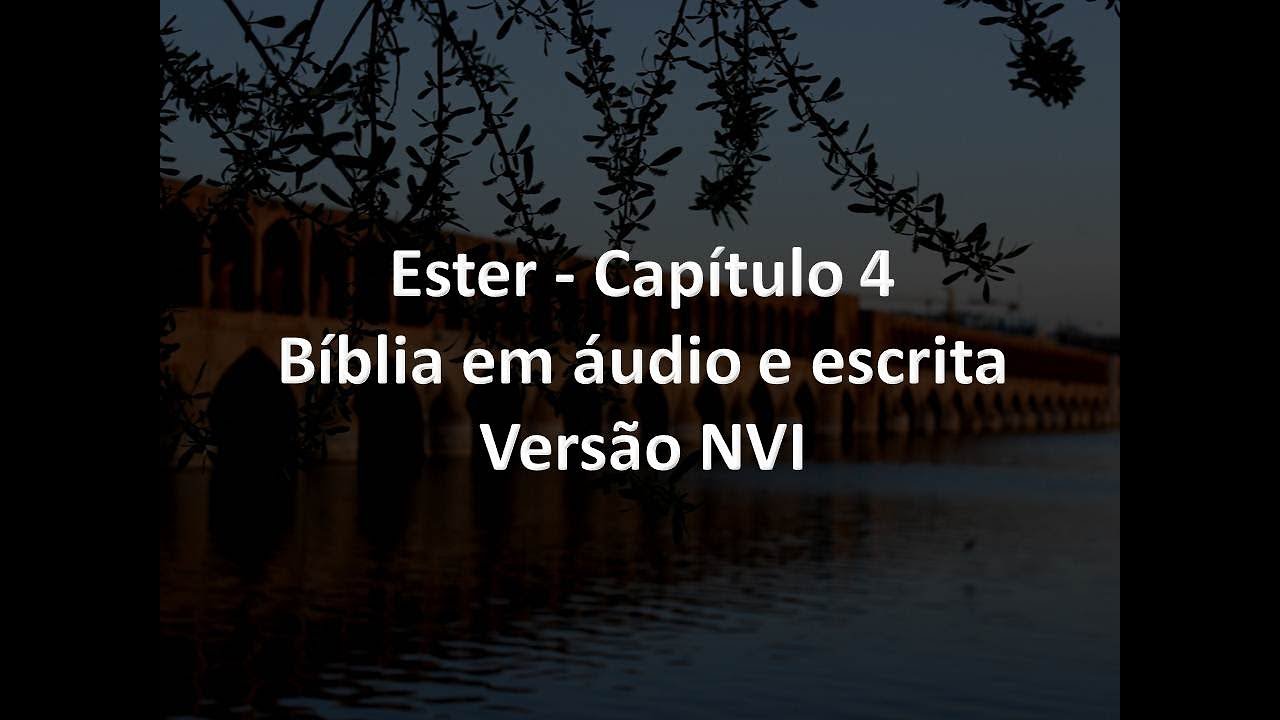 Ester Capítulo 4 Bíblia em áudio e escrita Versão NVI - YouTube