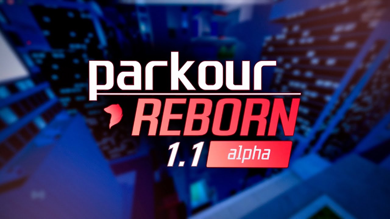 PARKOUR Reborn Alpha 1.1 | Tutorial - YouTube