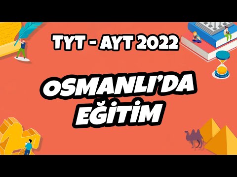 TYT - AYT Tarih - Osmanlı’da Eğitim | TYT - AYT Tarih 2022 #hedefekoş