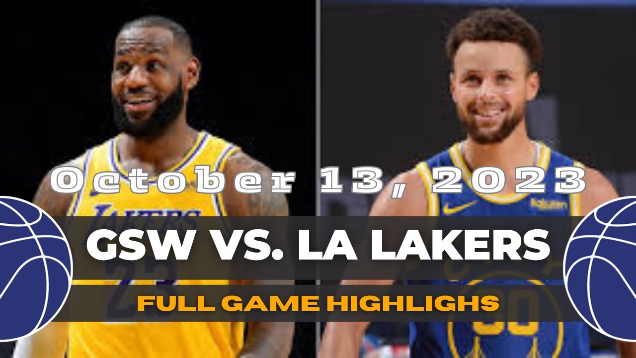 Golden State Warriors Vs. La Lakers Fullgames Highlights NBA october 13 ...