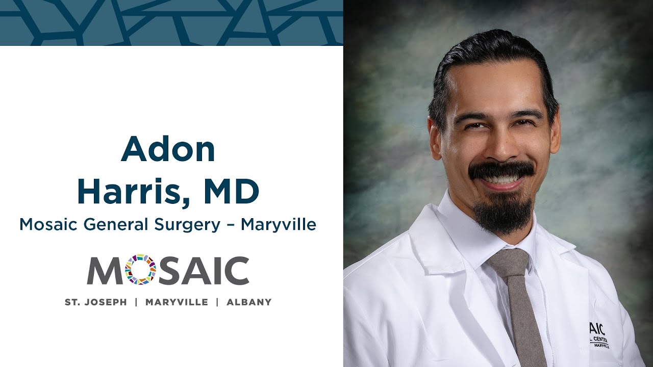 Adon Harris, MD | General Surgery | Mosaic Medical Center – Maryville ...