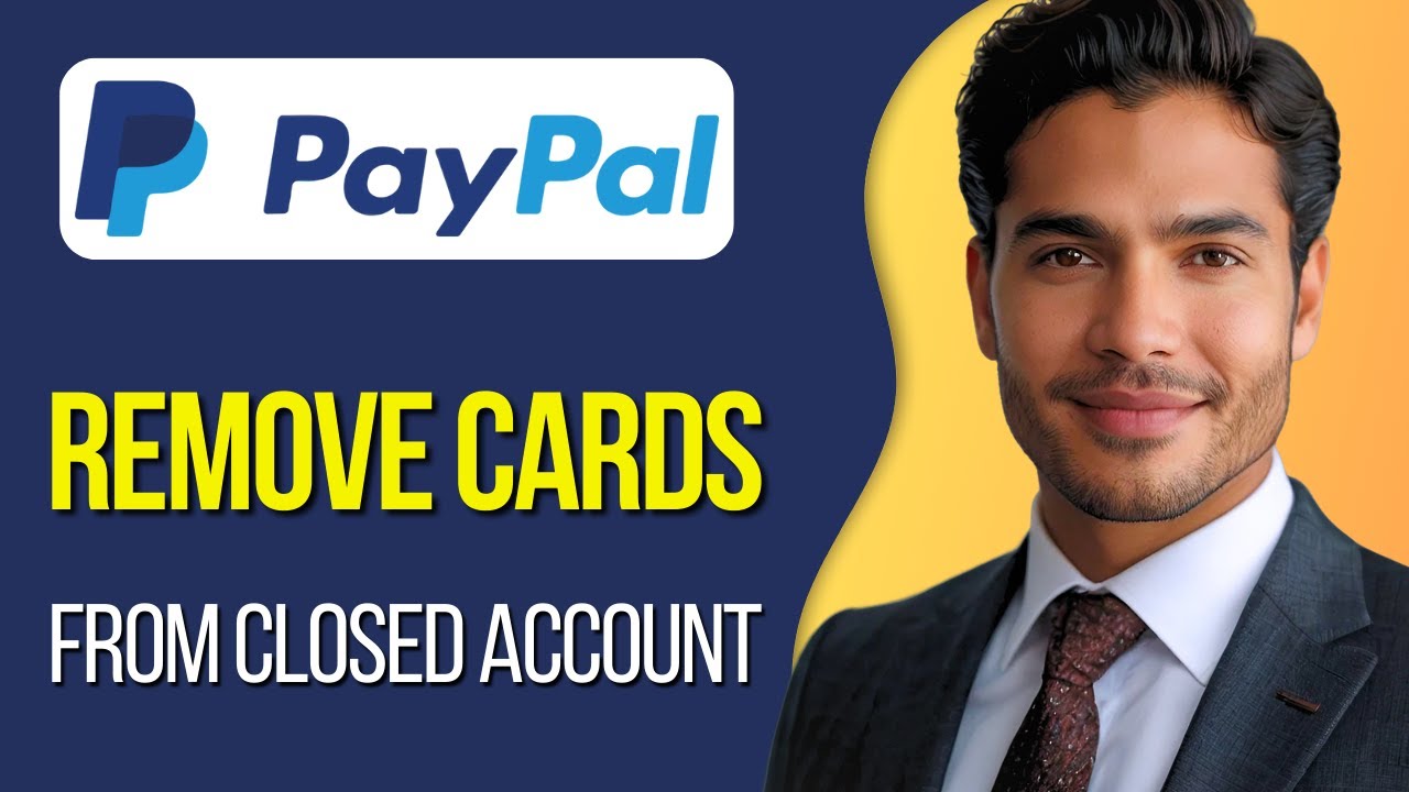 How to Remove Cards from Closed PayPal Account 2024 Update - YouTube