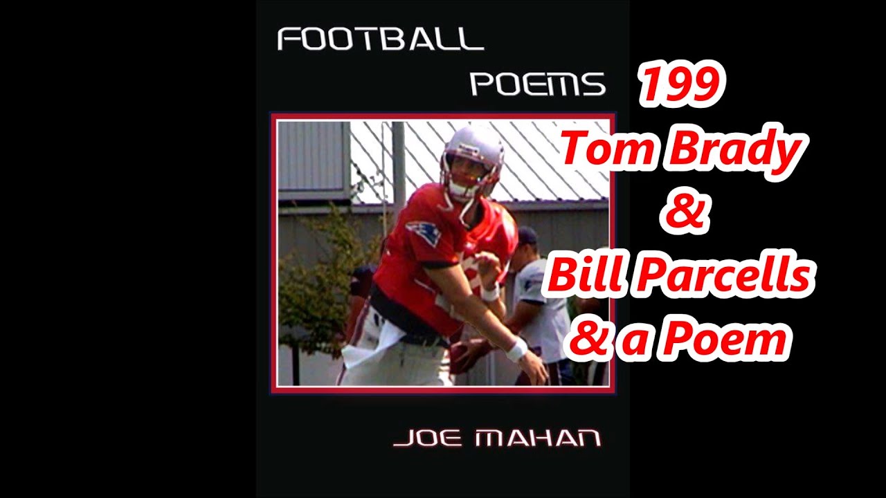 Football Poems: 199 Tom Brady & Bill Parcells - YouTube