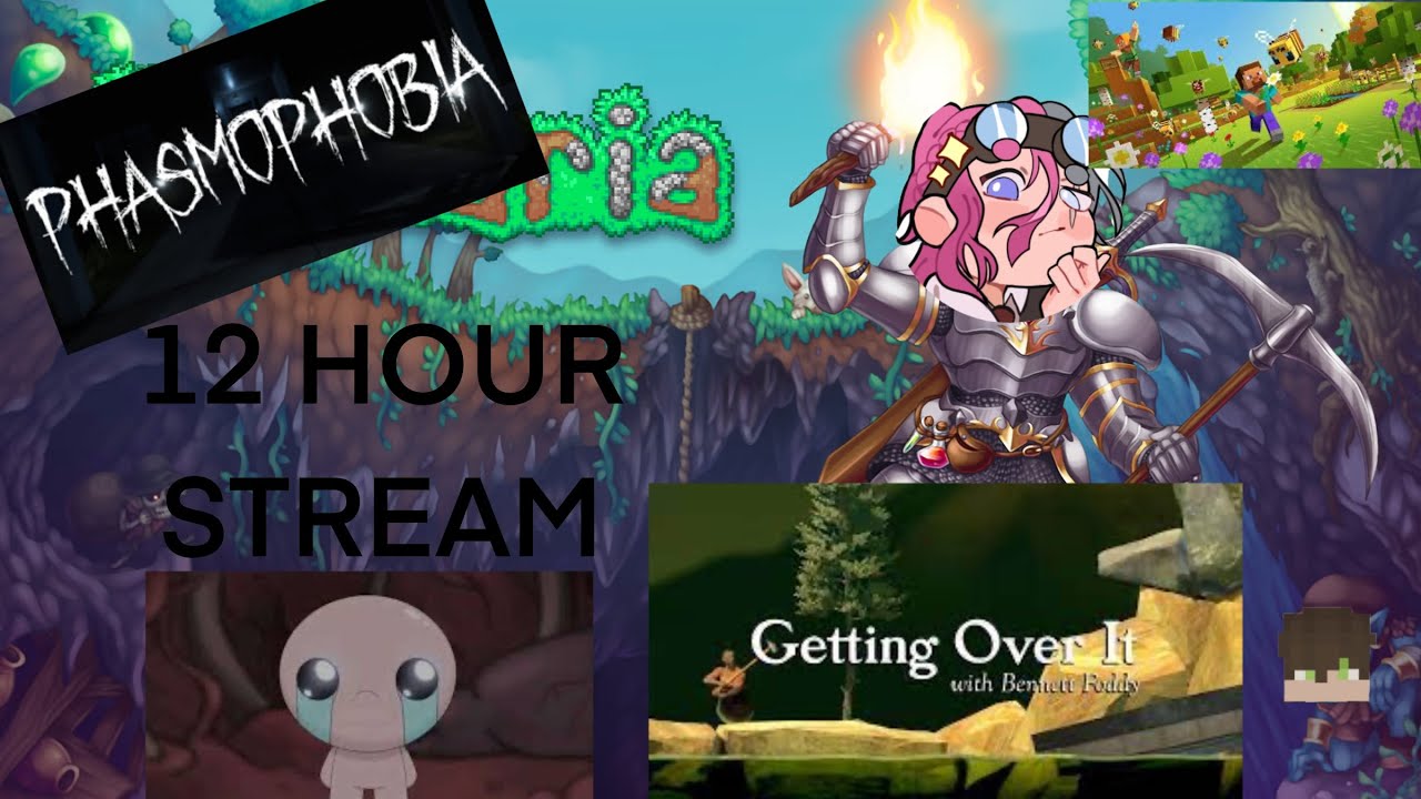 12 HOUR STREAM playing many games like (Getting Over It, Terraria, and ...