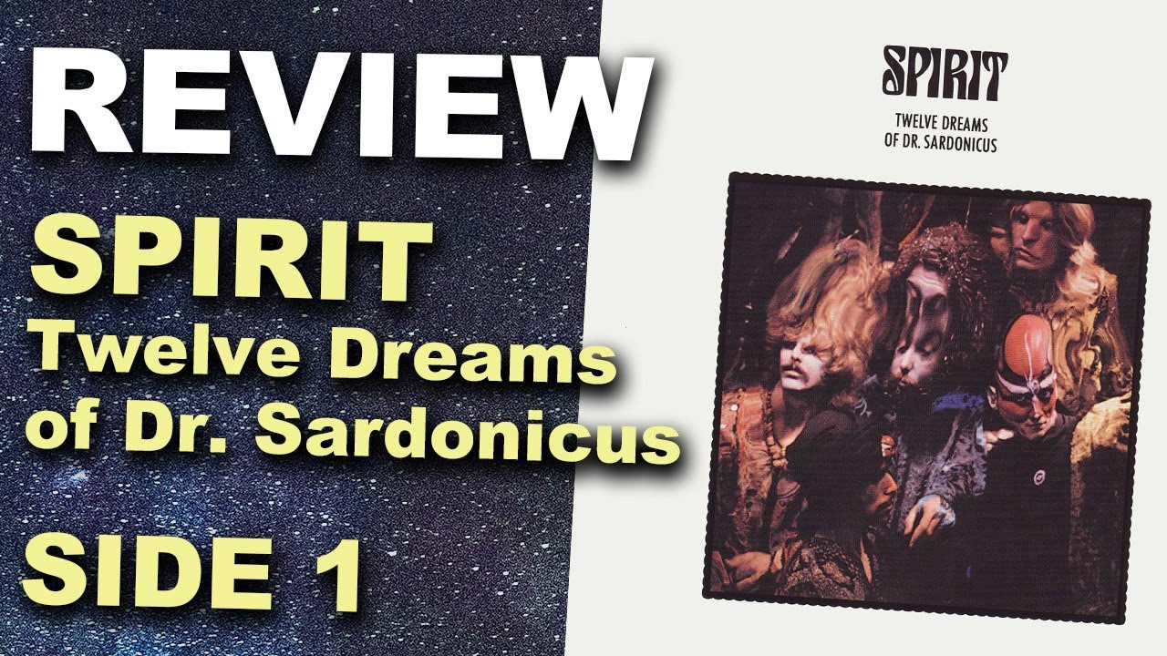 Album Review: SPIRIT: Twelve Dreams of Dr. Sardonicus SIDE 1 - YouTube