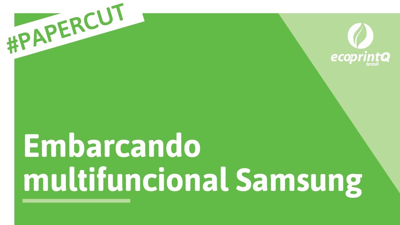 Embarcando multifuncional Samsung #PAPERCUT 🐨 - YouTube
