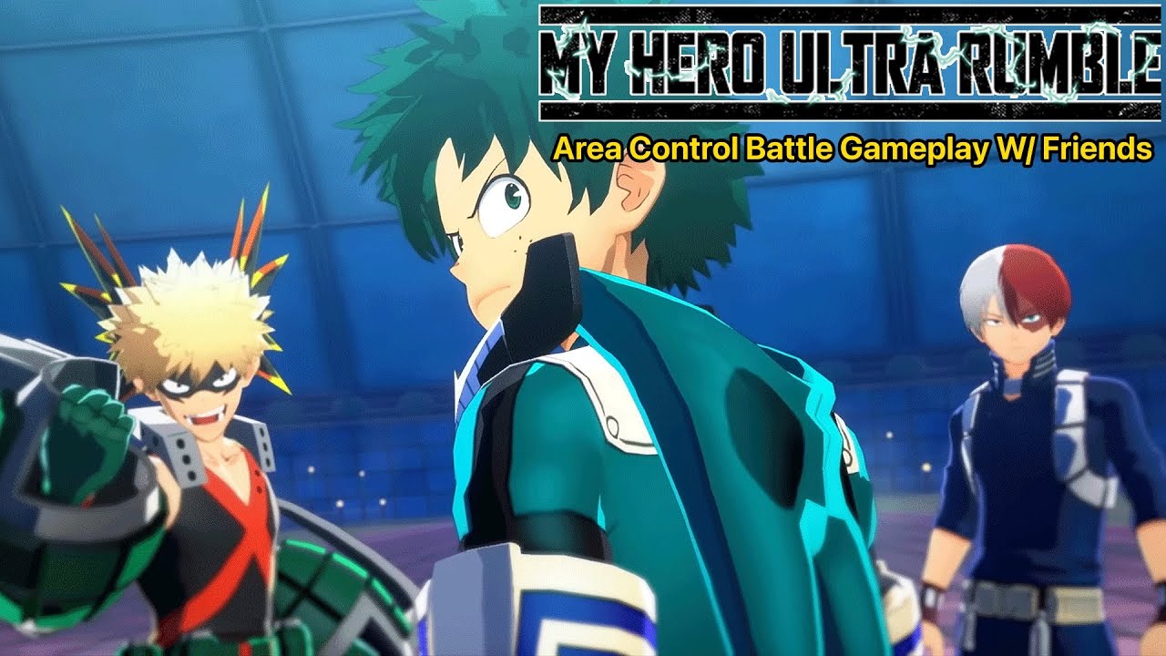 My Hero Ultra Rumble: Area Control Battle Gameplay W/ Friends - YouTube
