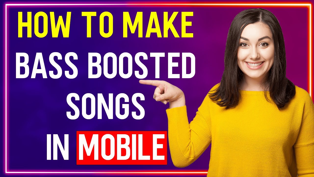 How to make Bass Boosted Songs in Mobile | Bass Boosted Song Making ...