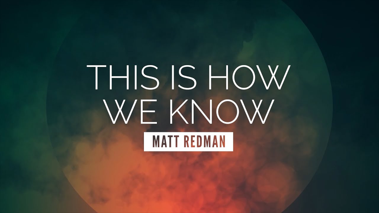 This Is How We Know - Matt Redman | LYRIC VIDEO - YouTube
