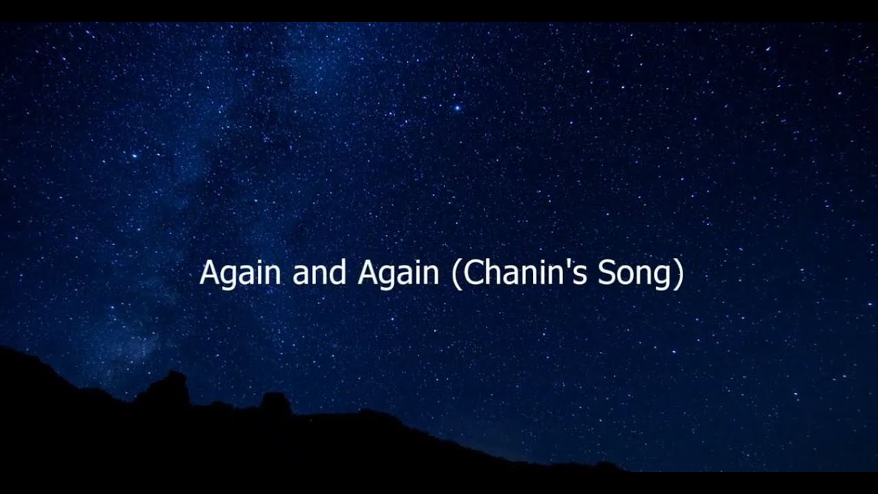 Again and Again ( Chanin's Song ) - YouTube