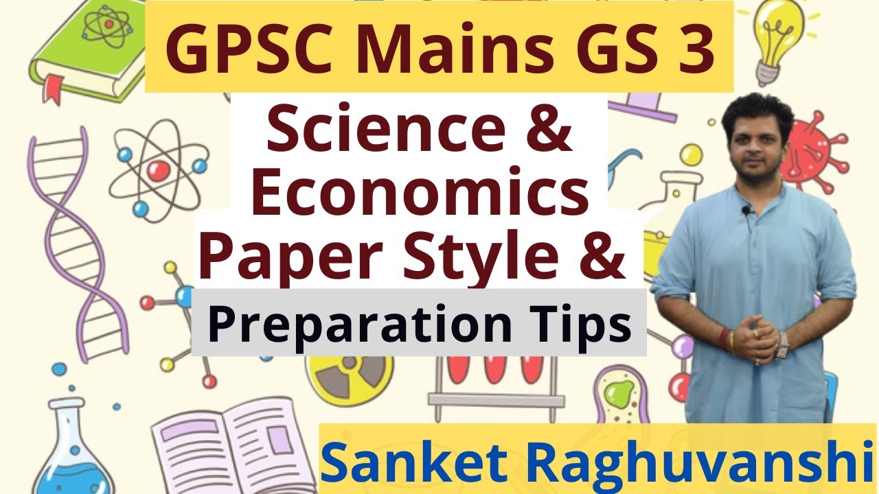 GPSC Mains GS 3 Scinece Tech & Economics Paper Style & Preparation Tips ...