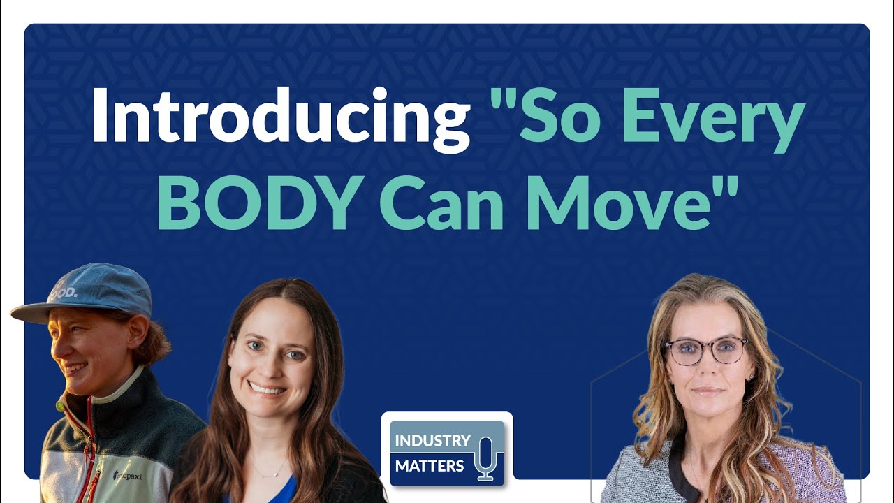 Introducing "So Every BODY Can Move" | Industry Matters Podcast - YouTube