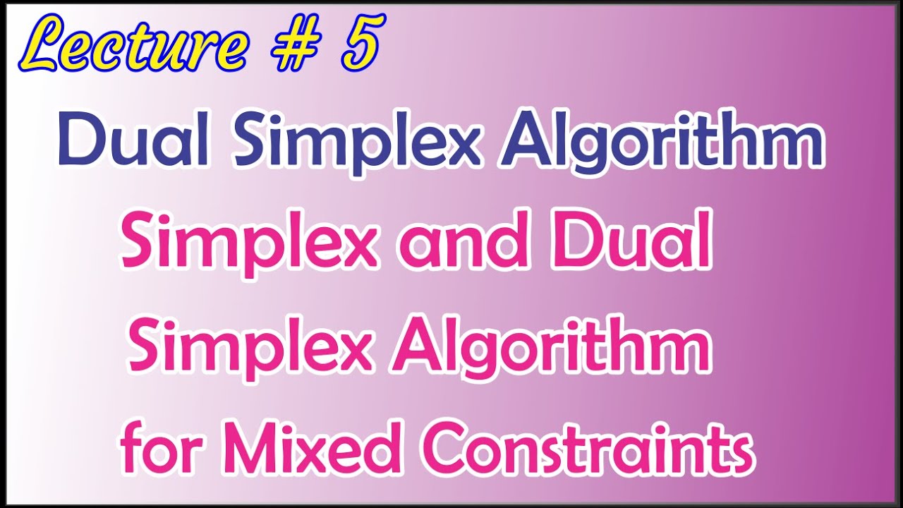 Dual Simplex Algorithm for Same or Different Constraints || Two ...