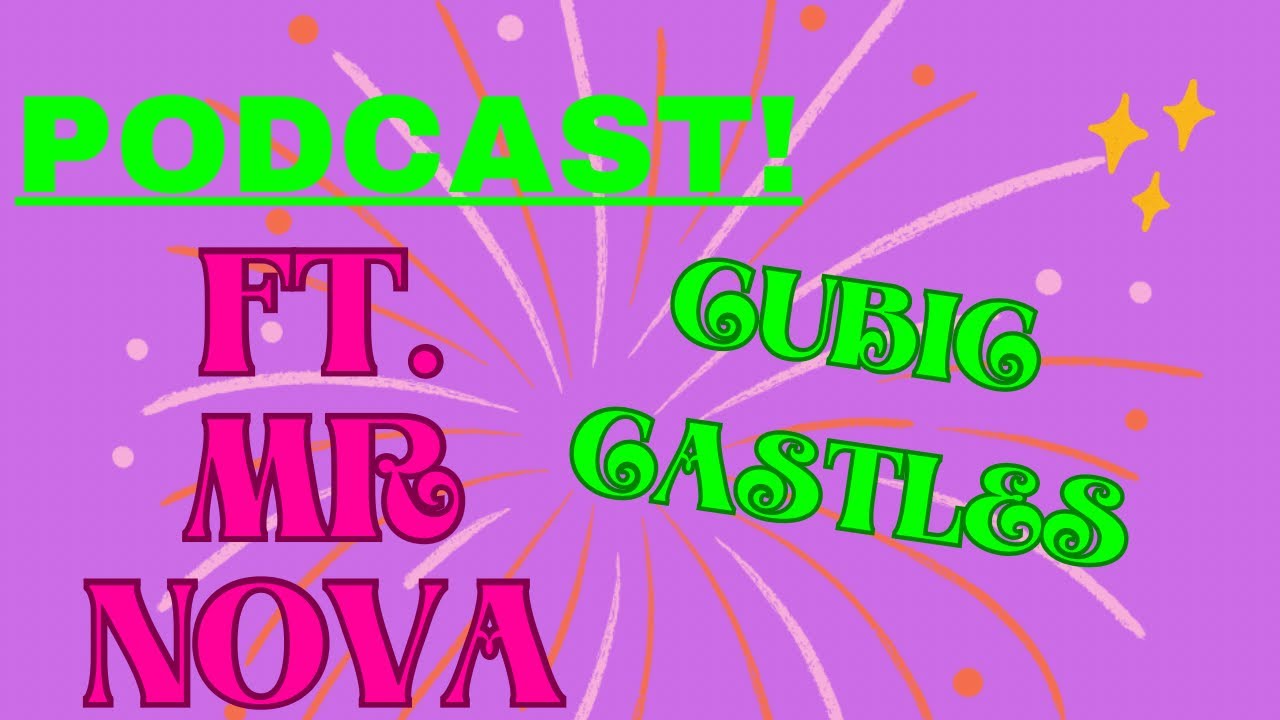Ted talks Podcast! Mr Nova | Cubic Castles - YouTube