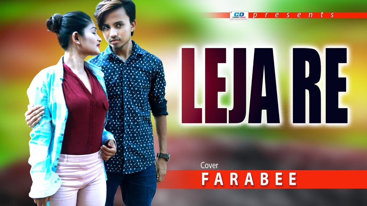 Leja Re | Farabee | Dhvani Bhanushali | Tanishk Bagchi | Cover Song ...