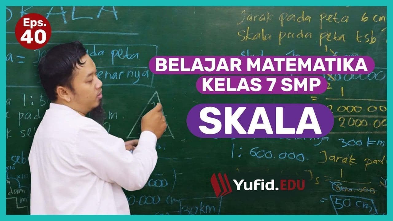 Rumus Skala Peta dan Rumus Jarak Sebenarnya (Belajar Matematika Kelas 7 ...