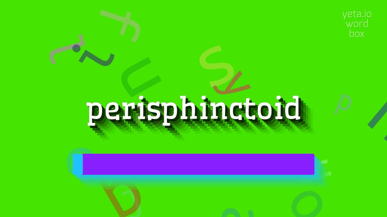 PERISPHINCTOID - HOW TO PRONOUNCE IT? #perisphinctoid - YouTube