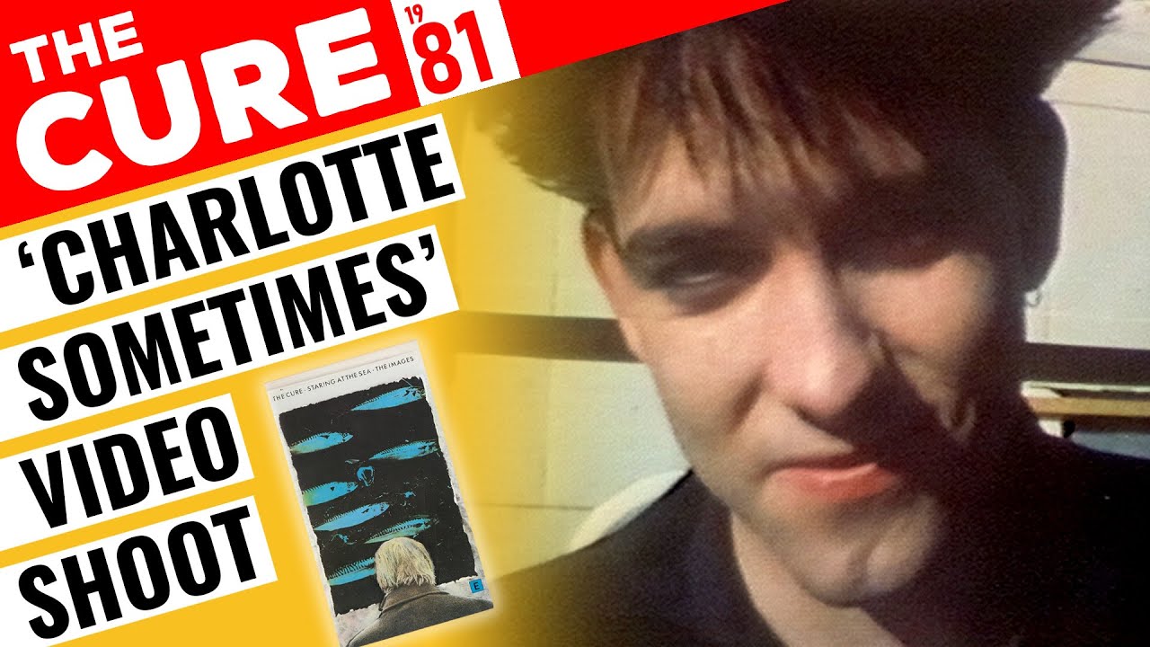 The Cure 'Charlotte Sometimes' Video Shoot 1981 | 1986 'Staring At The ...