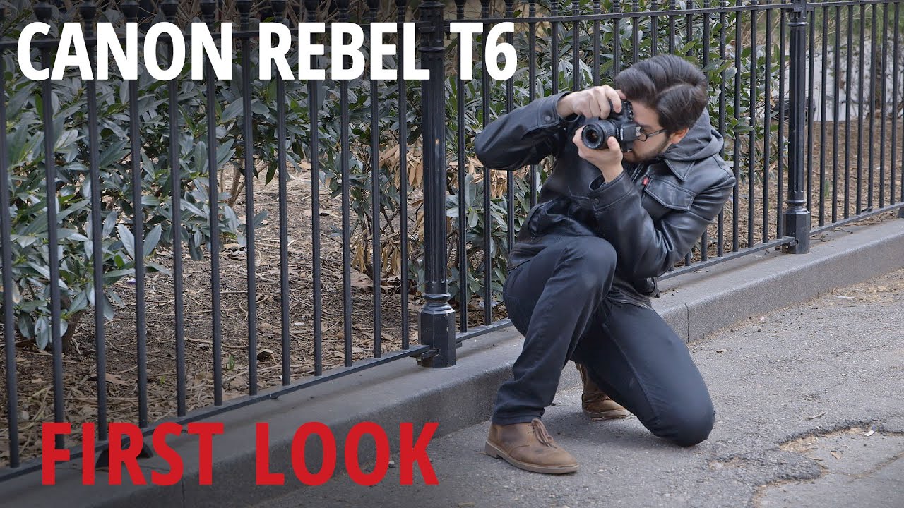 Canon Rebel T6: First Look - YouTube