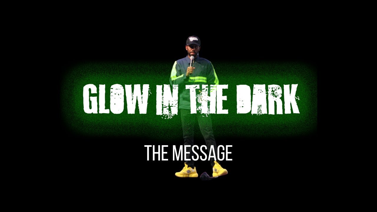 Glow in the Dark (The Message) - YouTube