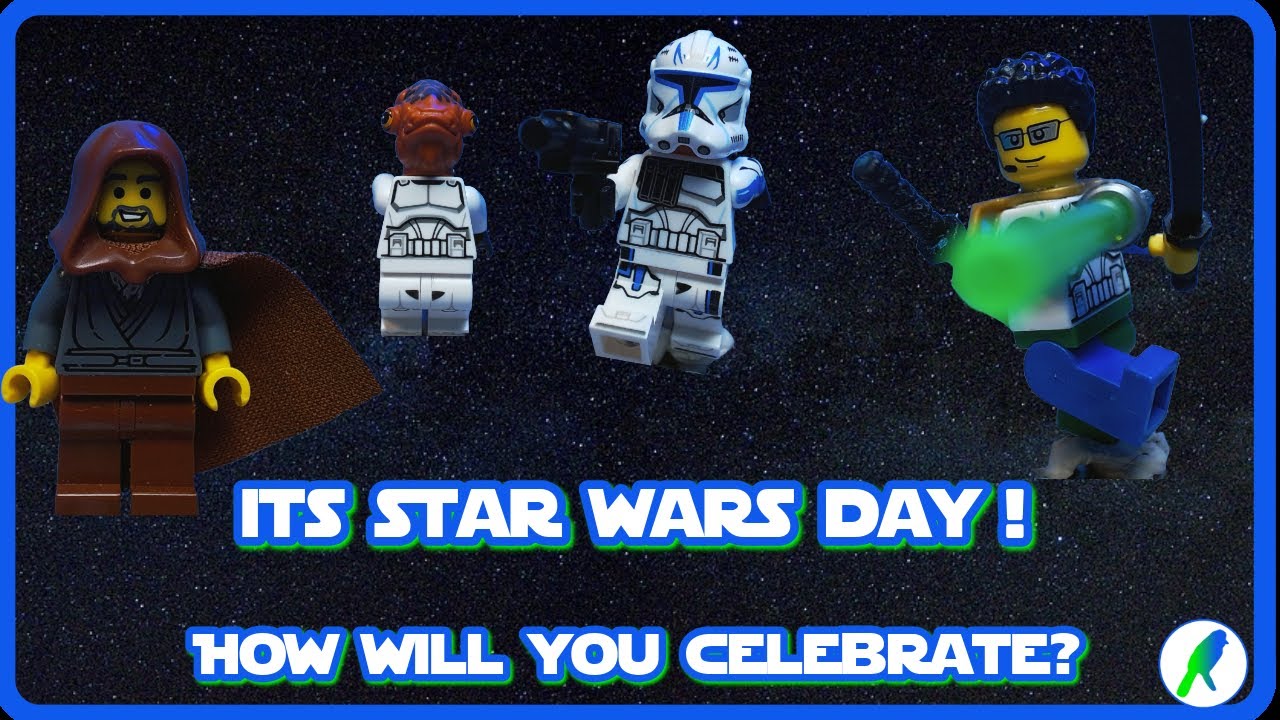 It's Star Wars Day! How Will YOU Celebrate? (May The 4th LEGO Stop ...