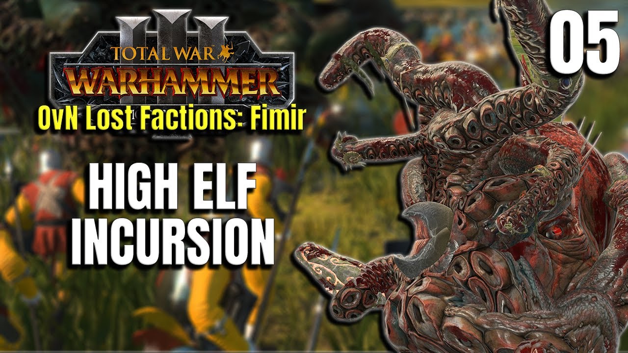 HIGH ELF INCURSION - Kroll - OvN Lost Factions Fimir - Total War ...
