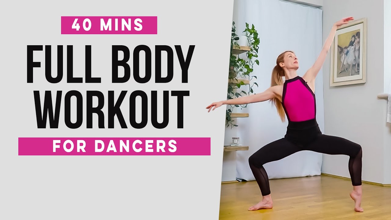 Ballet Fitness Boost: 40-Min Full Body Workout for Dancers - YouTube