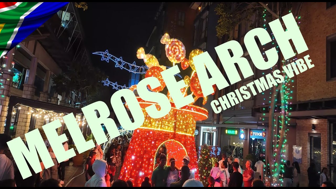 🇿🇦 Melrose Arch 🎄Christmas lights & Tour South Africa 2024 - YouTube