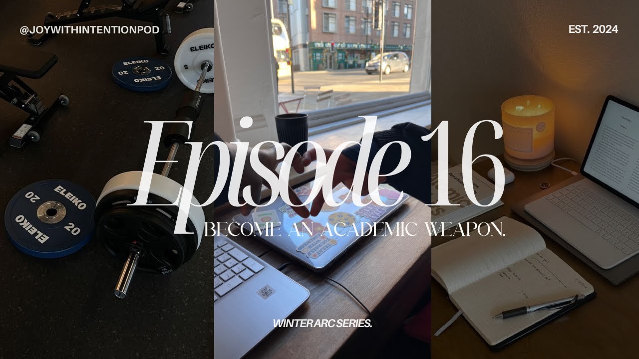 EP. 16 – Entering Your Winter Arc Era | It’s Time For Your Academic ...