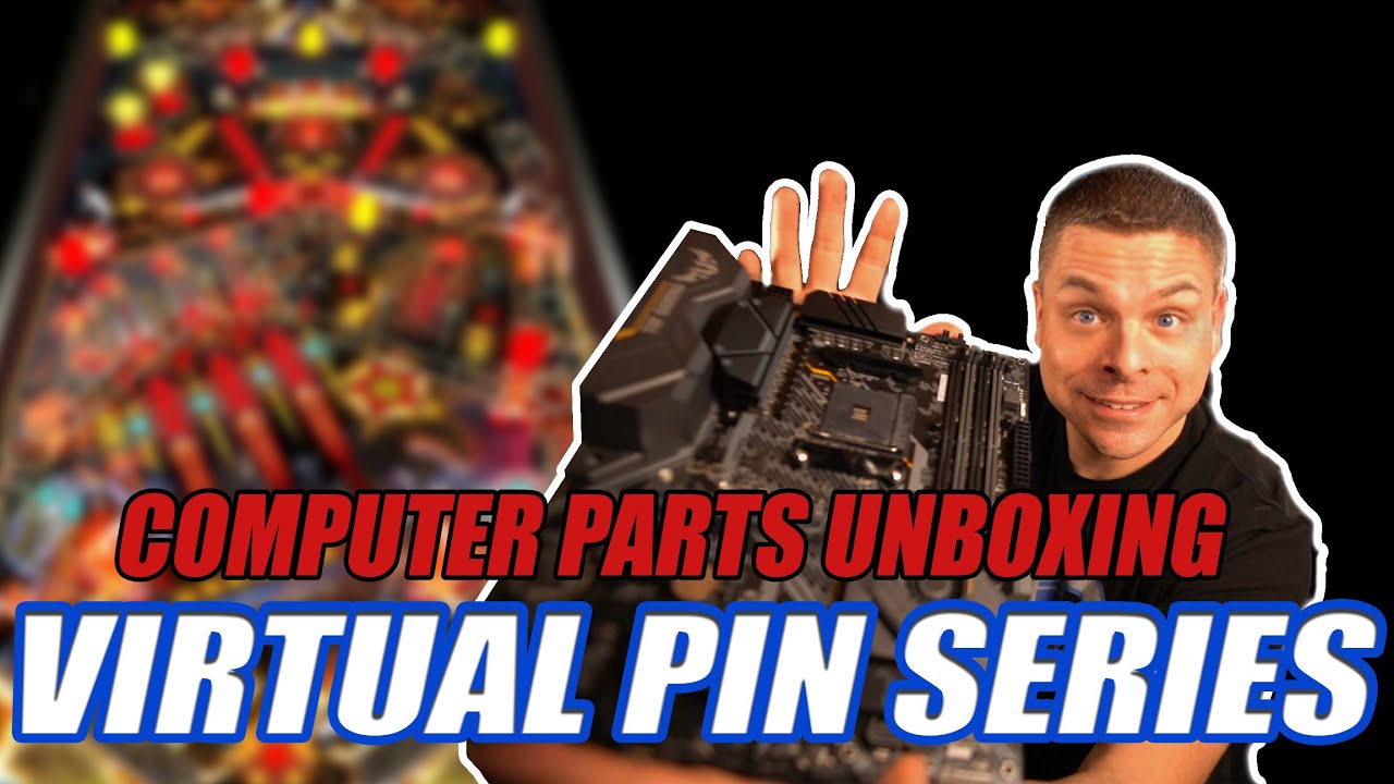Virtual Pinball - Computer Parts Unboxing! - YouTube