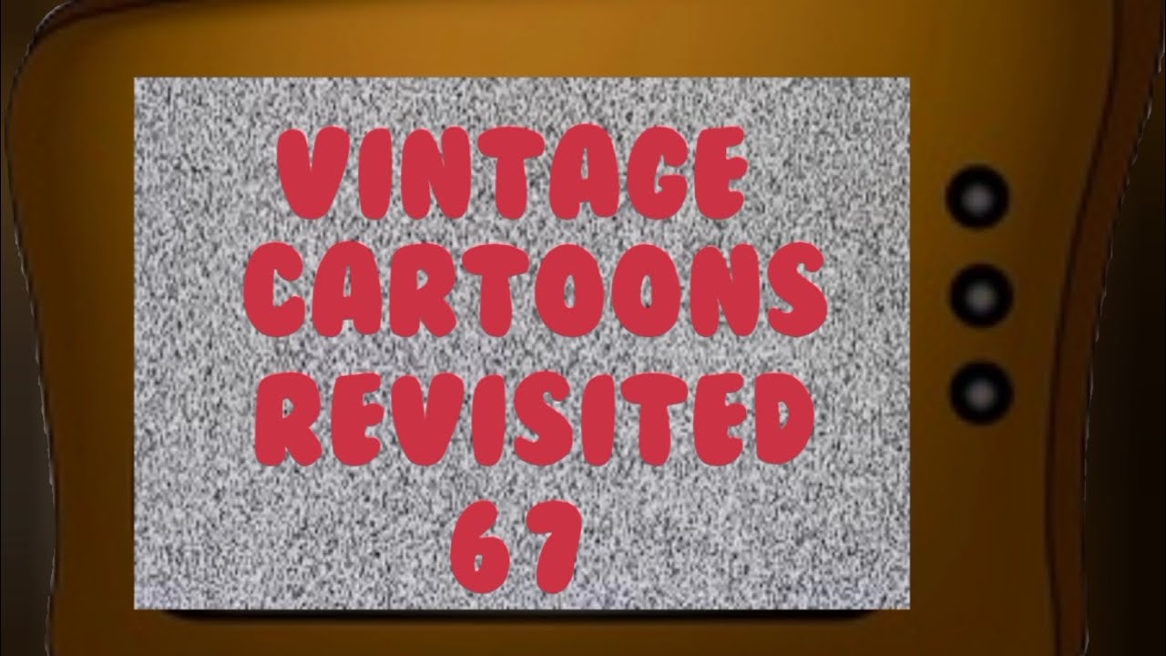 Vintage Cartoons Revisited 67 - YouTube