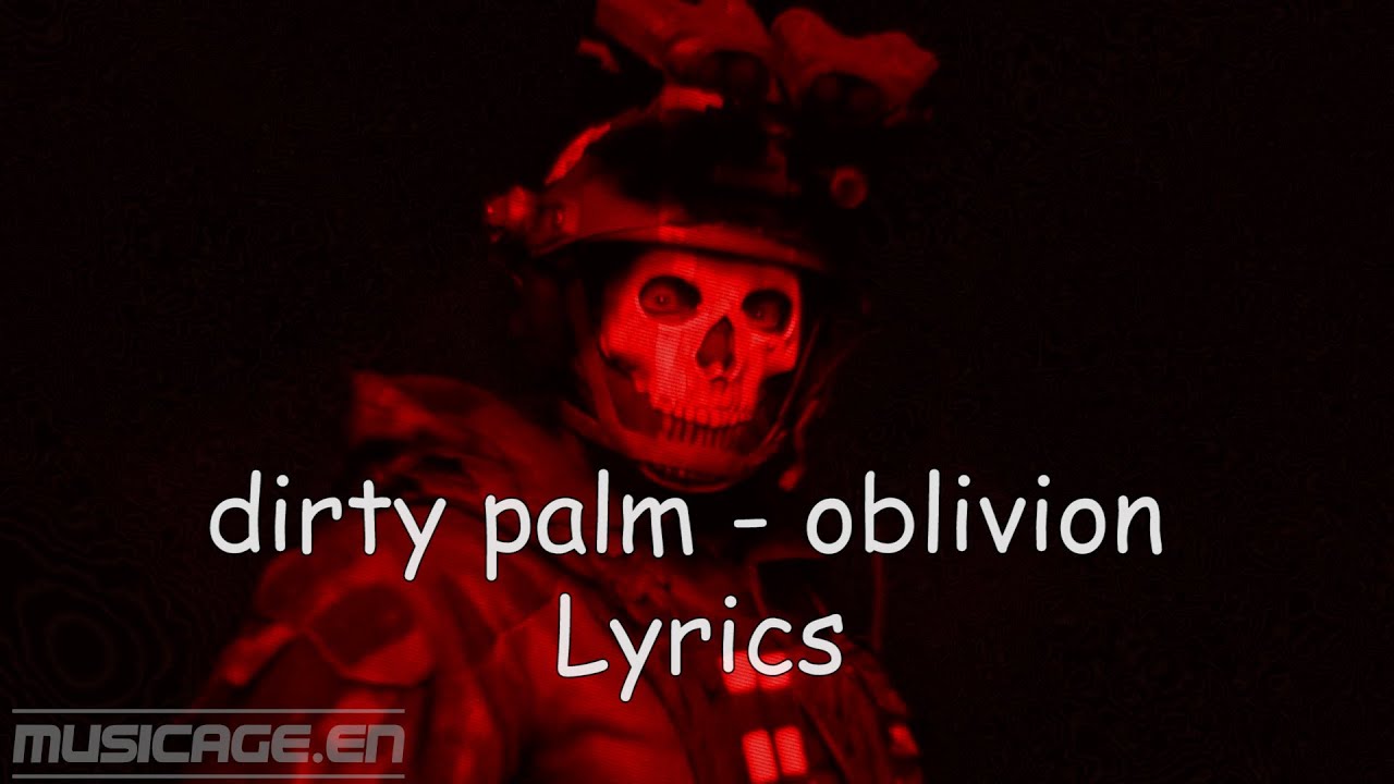 dirty palm - oblivion - lyrics - YouTube