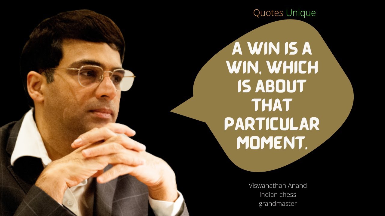 Top Motivational and Inspiring Quotes by Viswanathan Anand - The ...