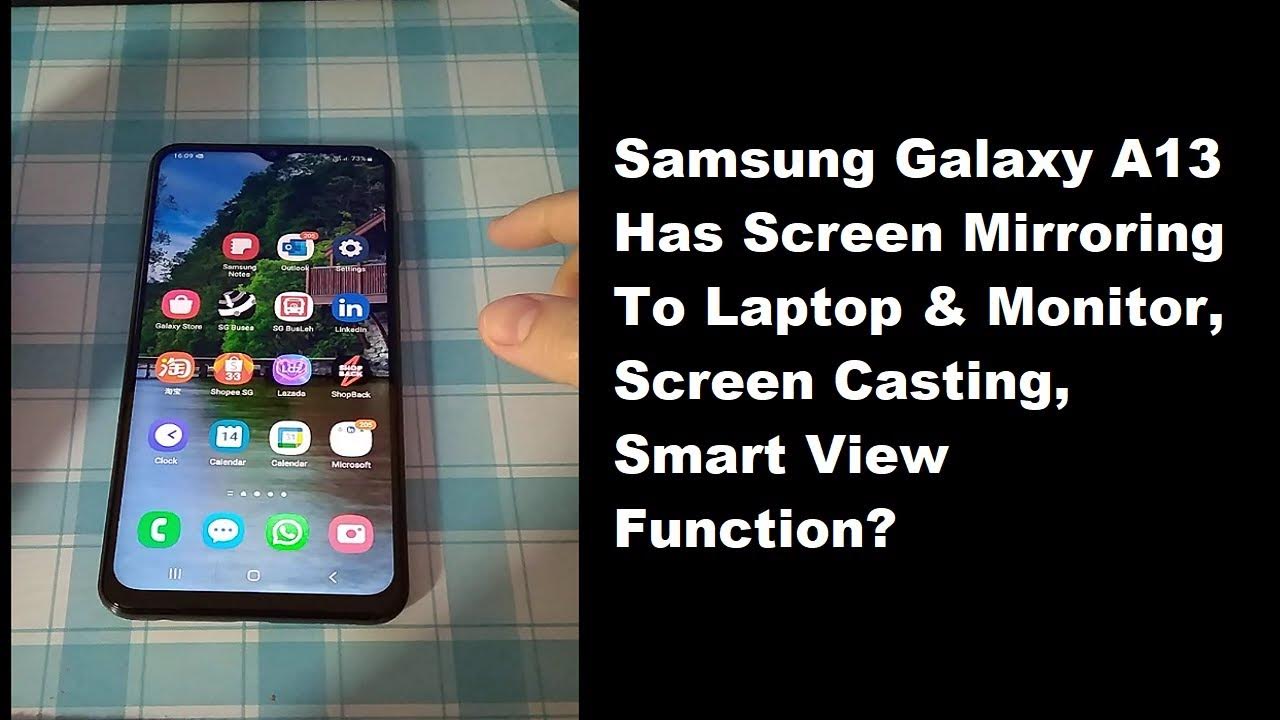 Samsung Galaxy A13 Has Screen Mirroring To Laptop & Monitor, Screen ...