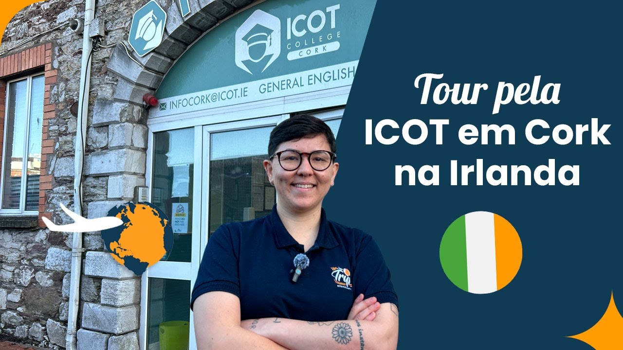 Por que escolher a ICOT em CORK para o seu intercâmbio na IRLANDA ...