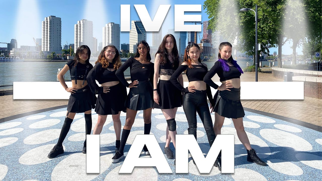 [KPOP IN PUBLIC / ONE TAKE] IVE 아이브 'I AM' | DANCE COVER | RNCE CREW | THE NETHERLANDS - YouTube