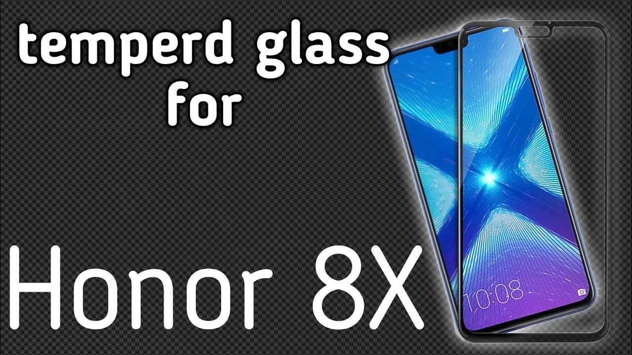 Best temperd glass for Honor 8X || how to apply temperd glass ? - YouTube