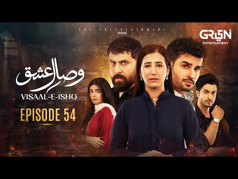 Visaal E Ishq Episode 54 | 22nd Dec 25 | Fahad Sheikh - Hiba Aziz - Haroon Shahid - Naureen Gulwani