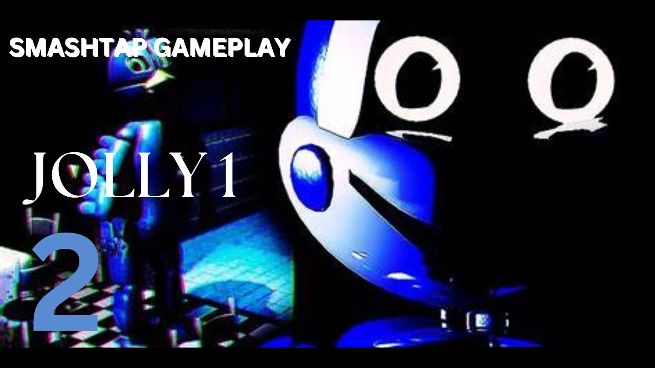 Jolly 1 (FNaf Fan-made) Gameplay - Part 2 - YouTube