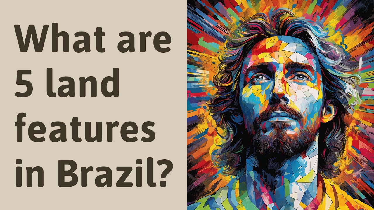 What are 5 land features in Brazil? - YouTube