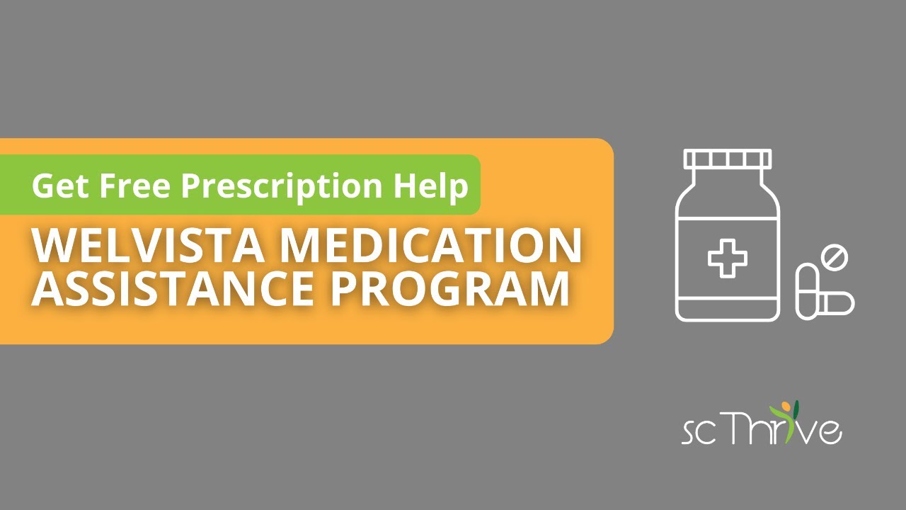Get Free Prescription Help With The Welvista Medication Assistance ...